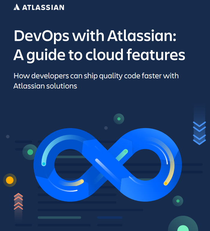 DevOps with Atlassian: A Guide to Cloud Features